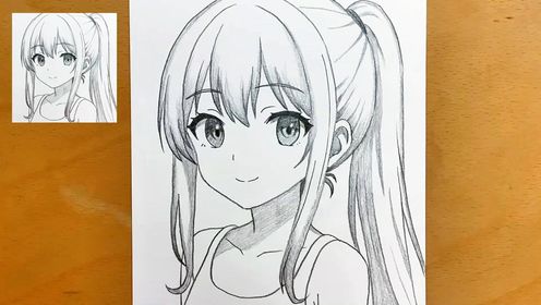 动漫人物怎么画简单又可爱，教你画出动漫美少女，特别好看的单马尾！_高清1080P在线观看平台_腾讯视频